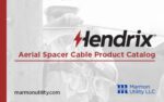Hendrix and Kerite Product Catalogs and Data Sheets | Marmon Utility
